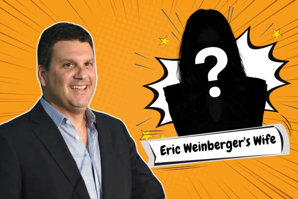 Who is Eric Weinberger Wife? A Look- Get Joys