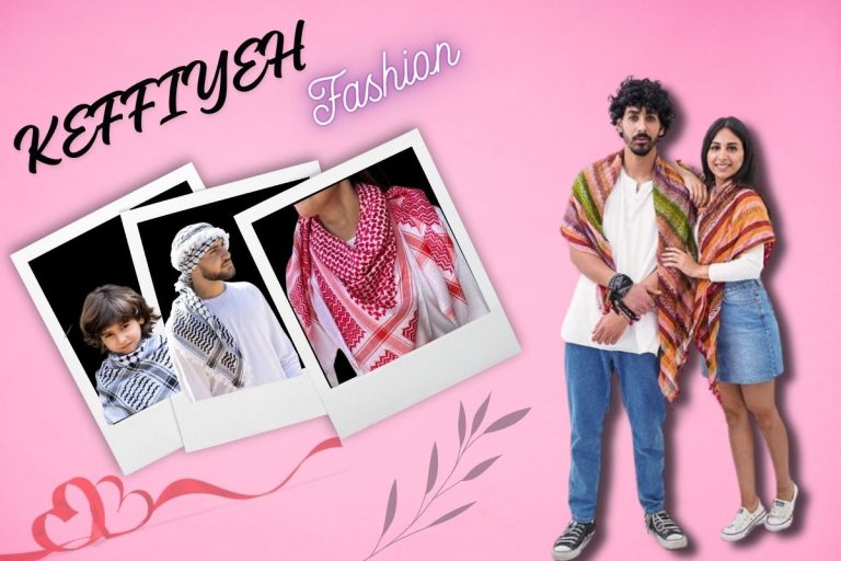 Keffiyeh - From Cultural Heritage to Modern Fashion Icon